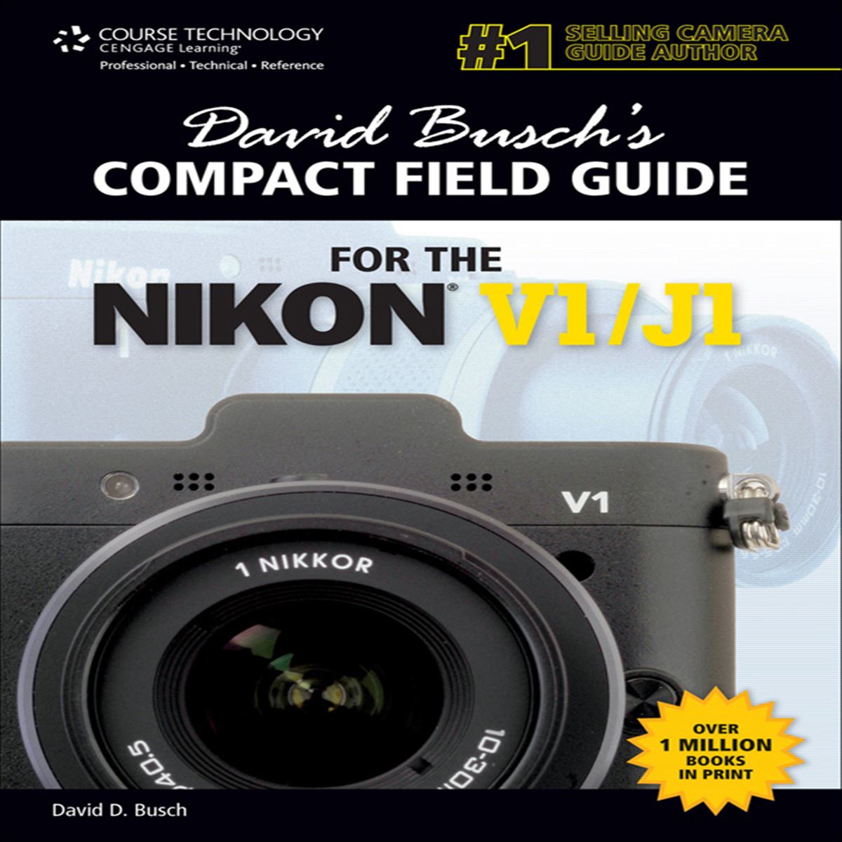 David Busch's Compact Field Guide for the Nikon V1/J1