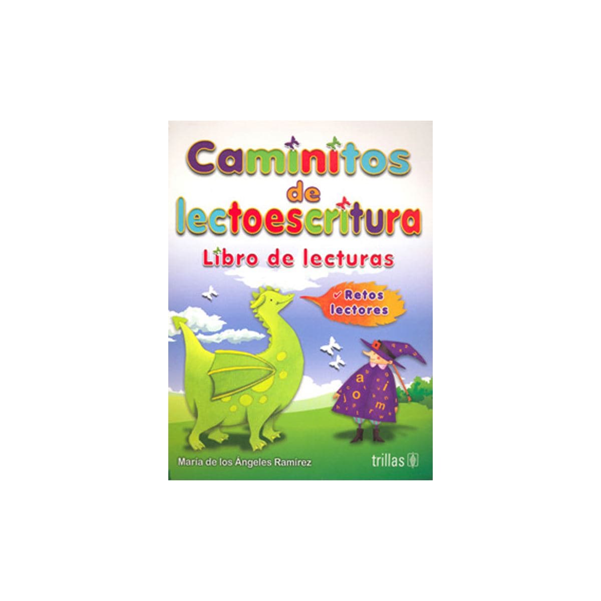 Caminitos De Lectoescritura: Libro De Lecturas