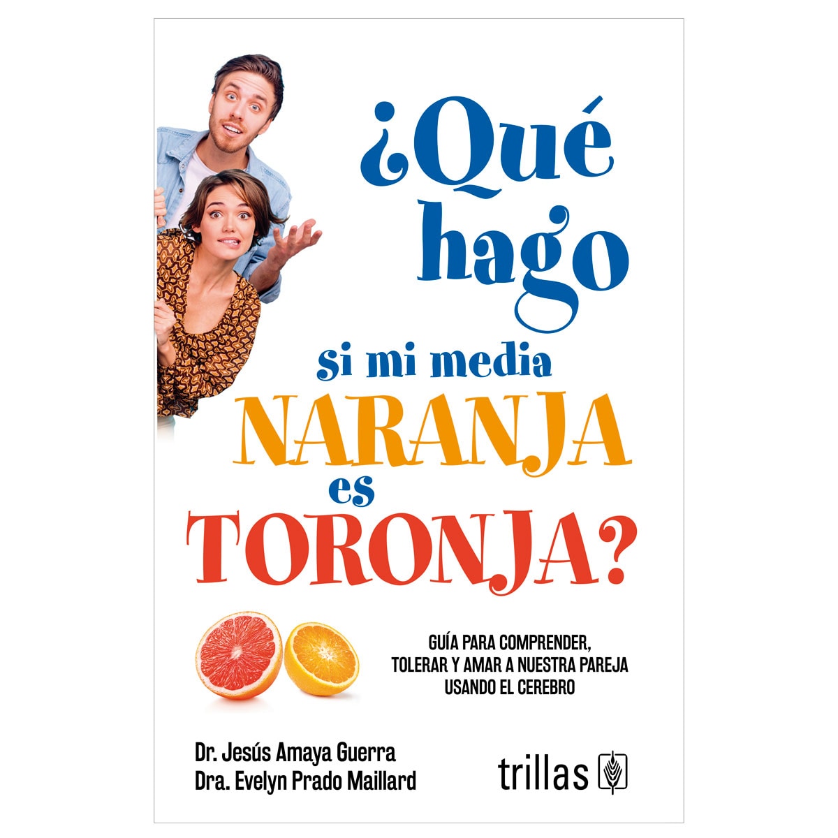 Que Hago Si Mi Media Naranja Es Toronja