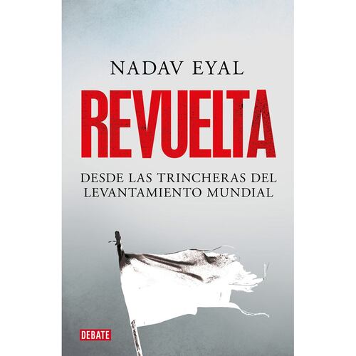 Revuelta. Desde las trincheras del levantamiento mundial