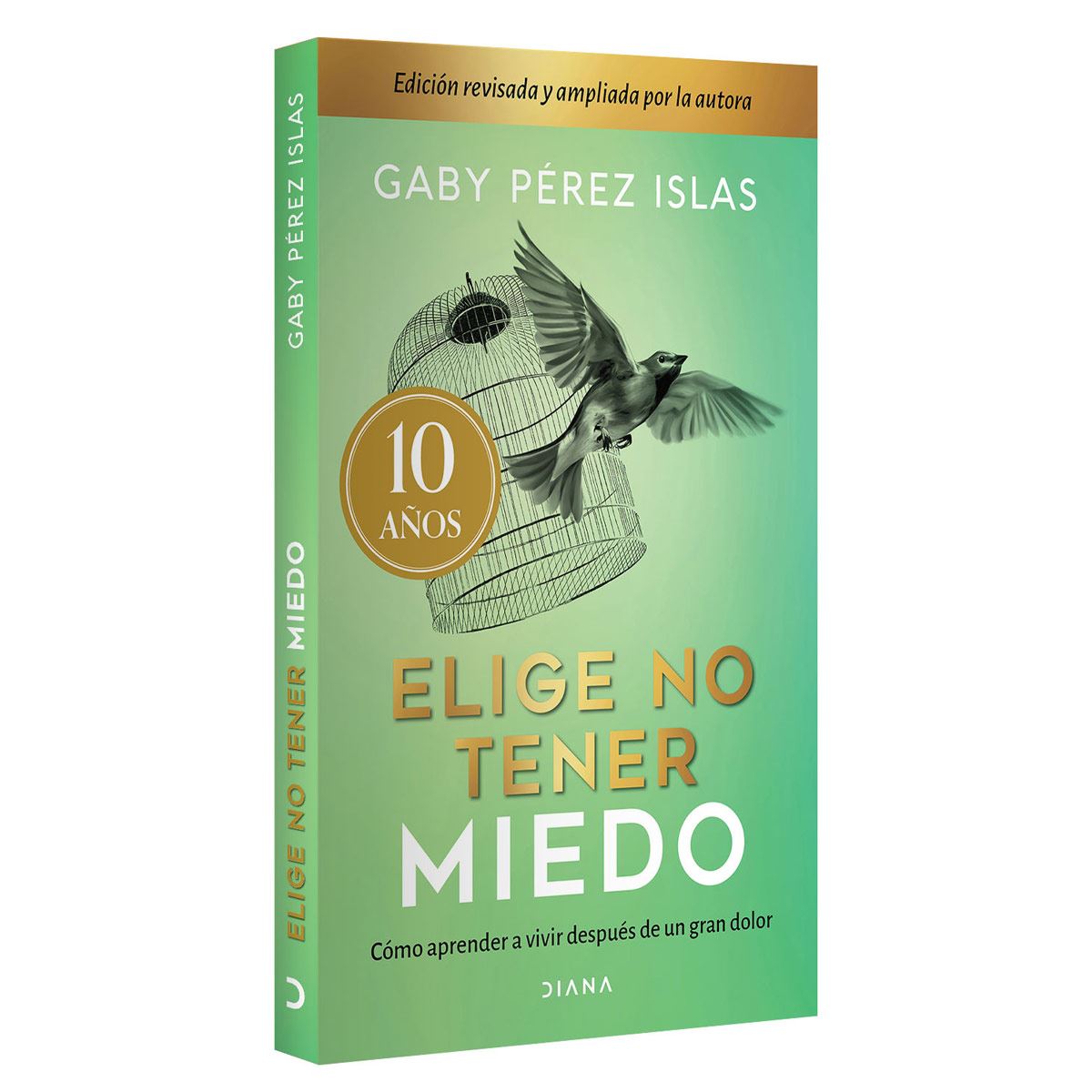 Elige no tener miedo. Edición 10° aniversario