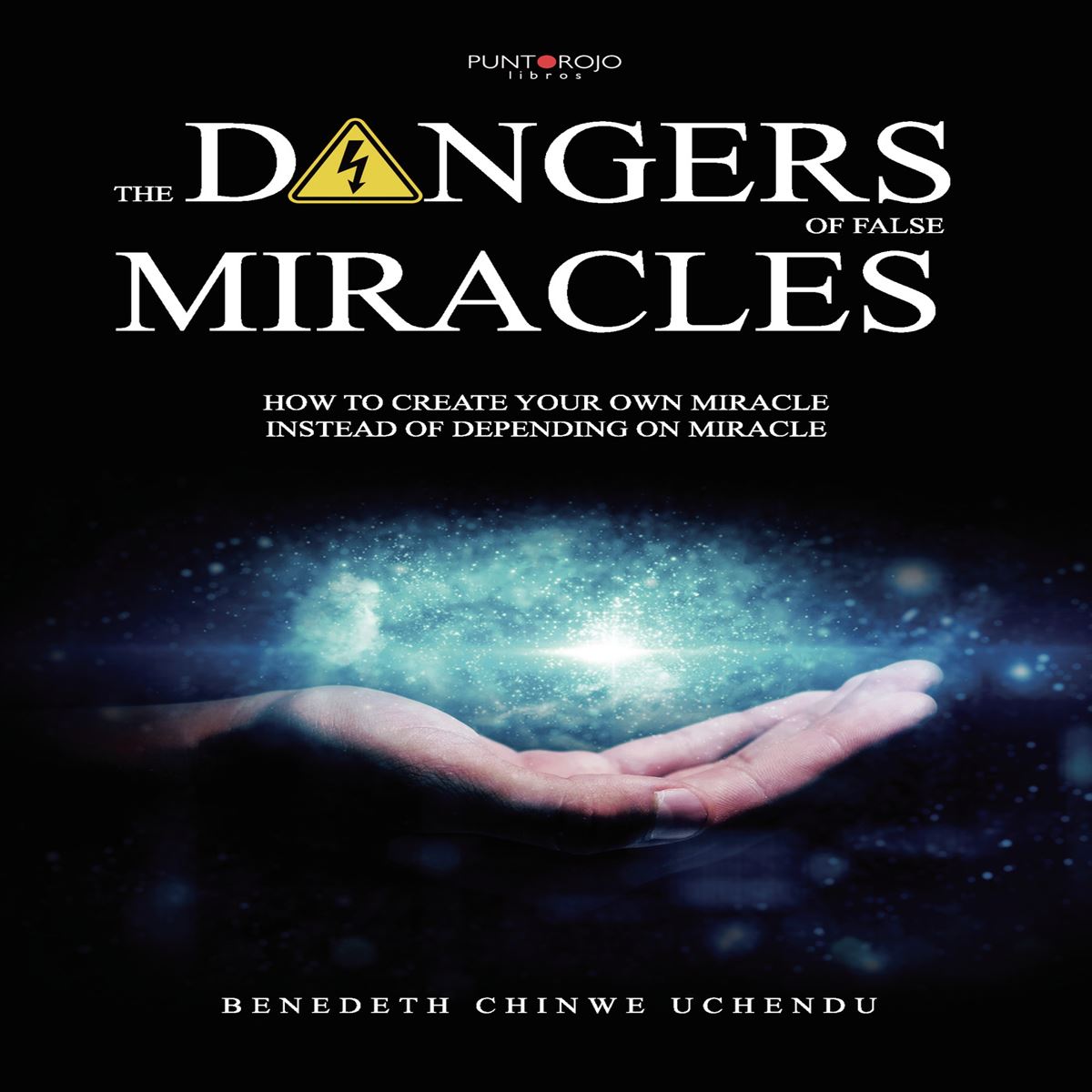 The dangers of false miracles