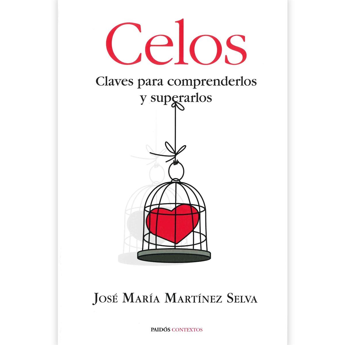 Celos. Claves para comprenderlos y superarlos