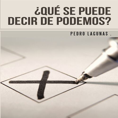 ¿Qué se puede decir de Podemos?