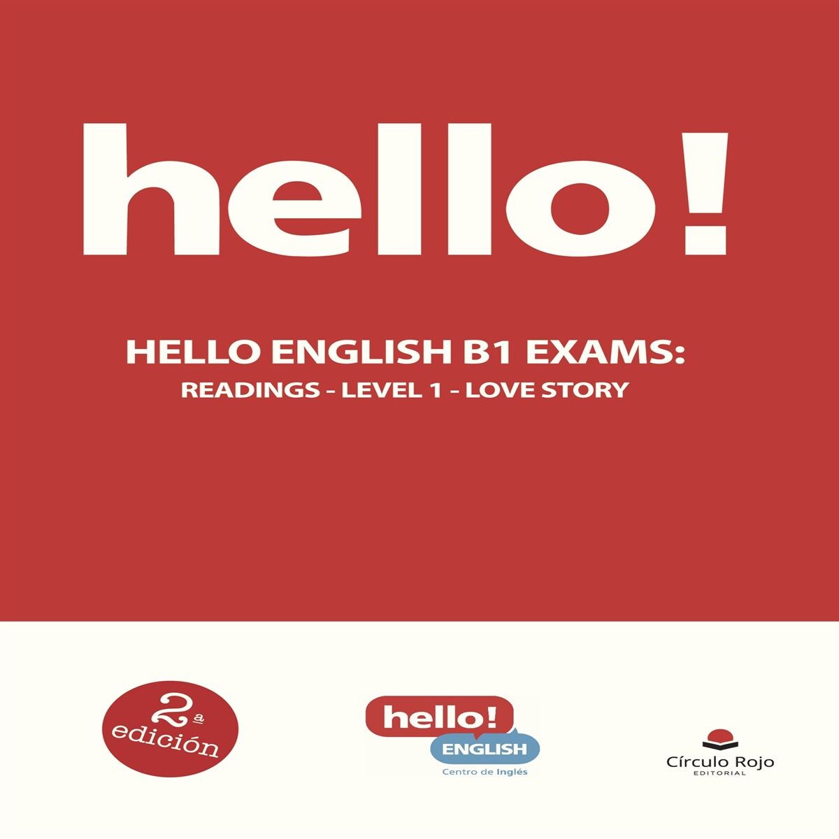 HELLO ENGLISH B1 Exams. Readings level 1 LOVE STORY