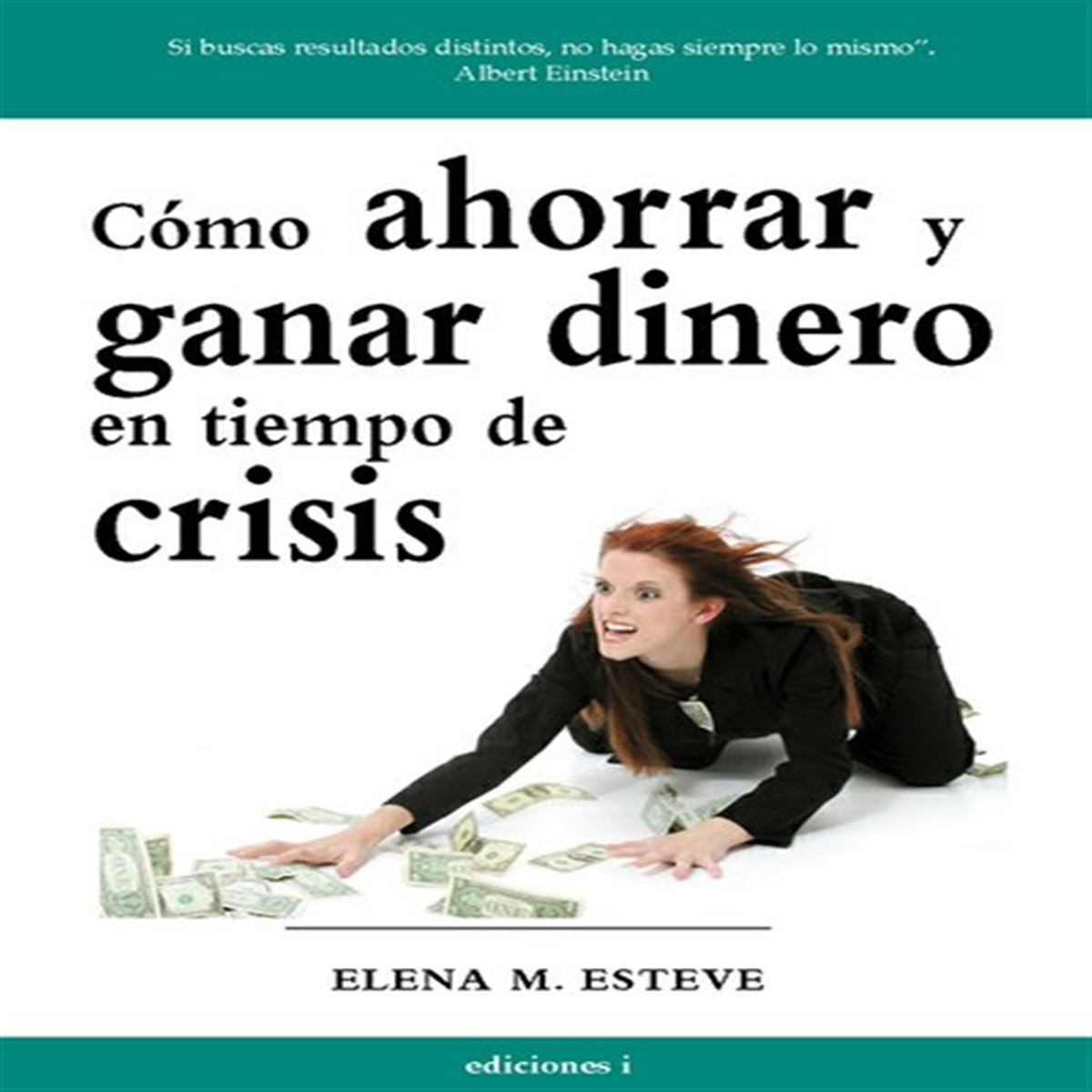 Como ahorrar y ganar dinero en tiempos de crisis