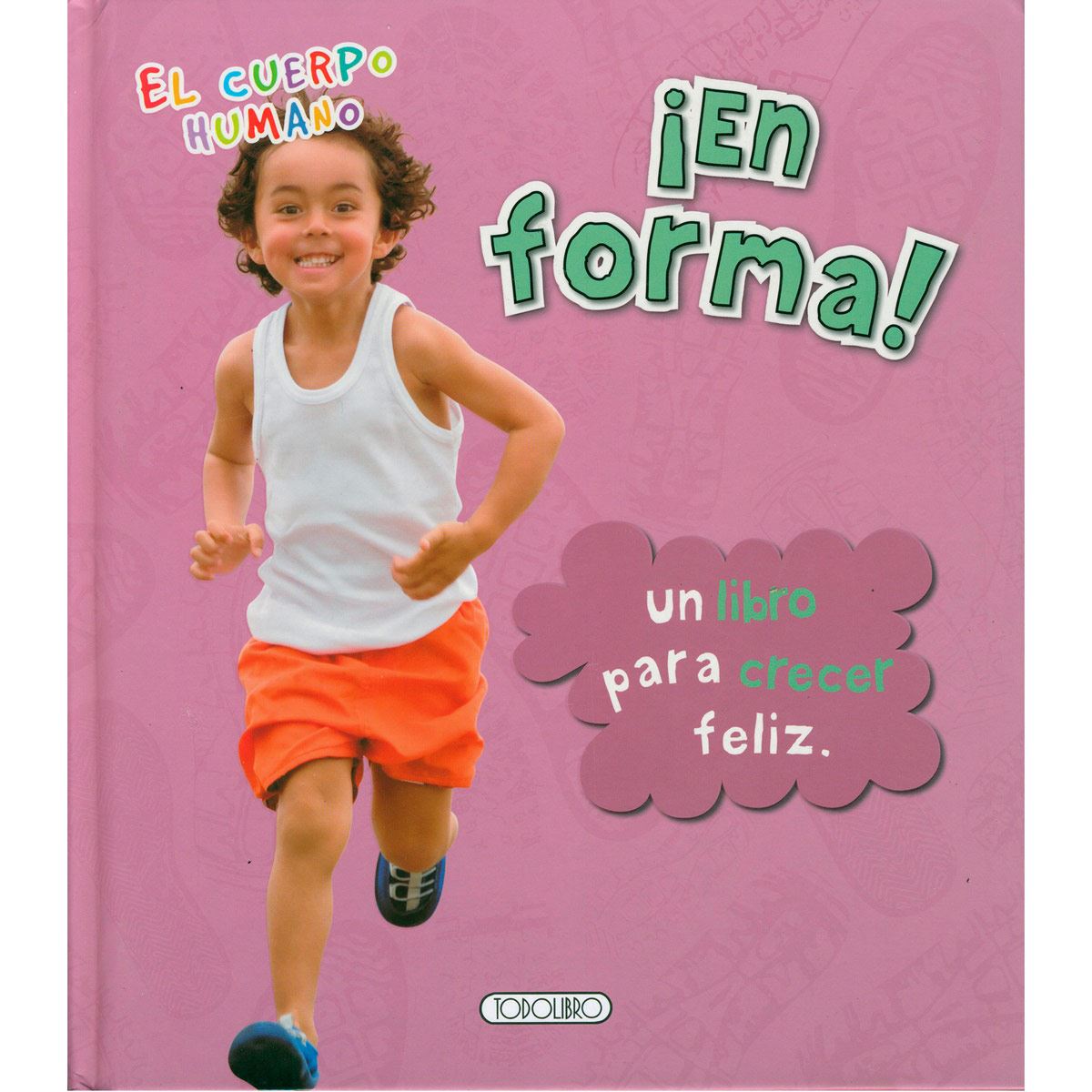 El Cuerpo Humano, En Forma