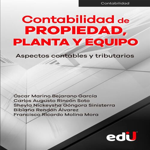 Contabilidad de propiedad, planta y equipo. Aspectos contables y ...