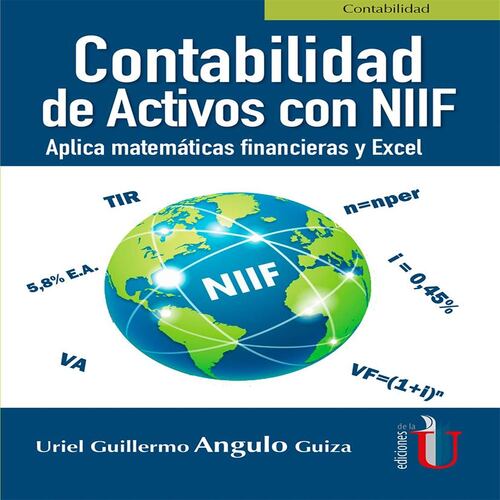 Contabilidad de activos con NIIF. Aplica matemáticas financieras y excel