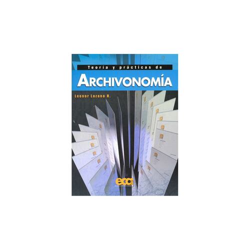 Teoría Y Practicas De Archivonomía