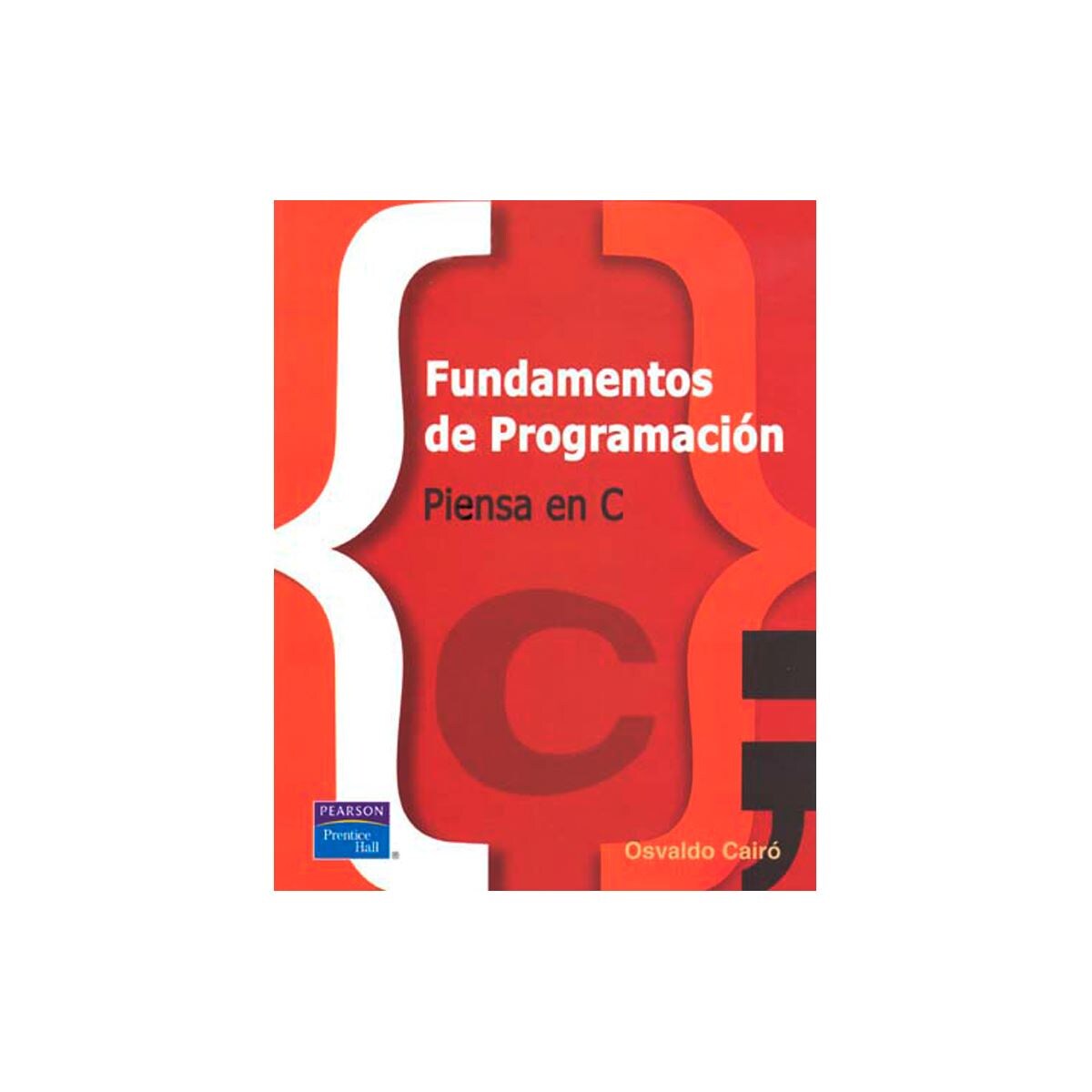Fundamentos De Programacion Piensa En C