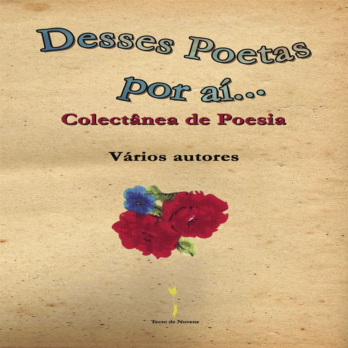 Desses Poetas por aí...